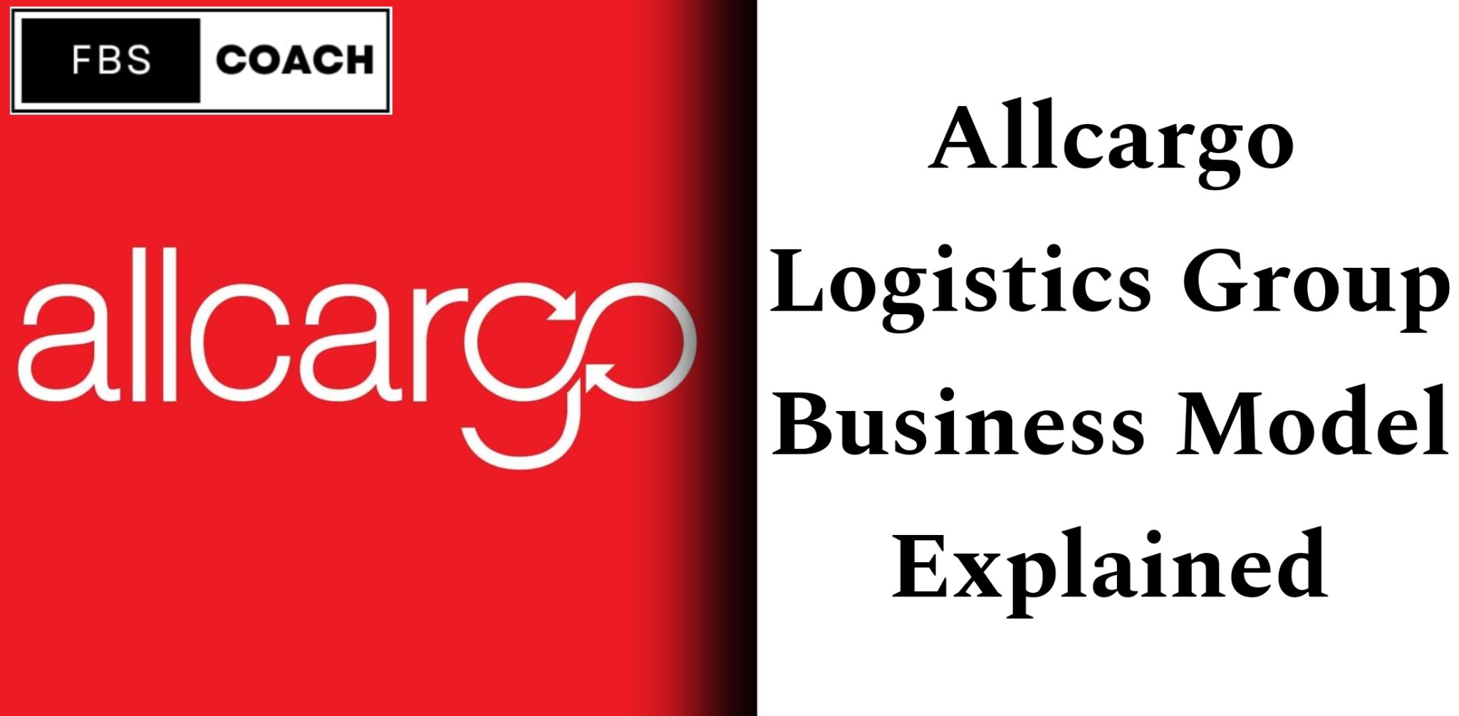 Allcargo Logistics Group Business Model & Strategies Overview - FBScoach